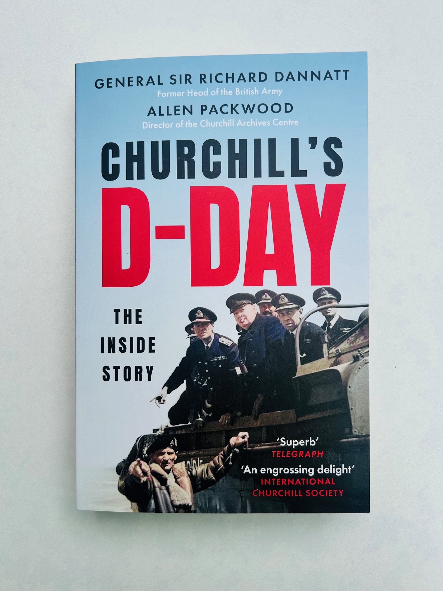 Churchill’s D-Day – Now in Paperback – British Normandy Memorial