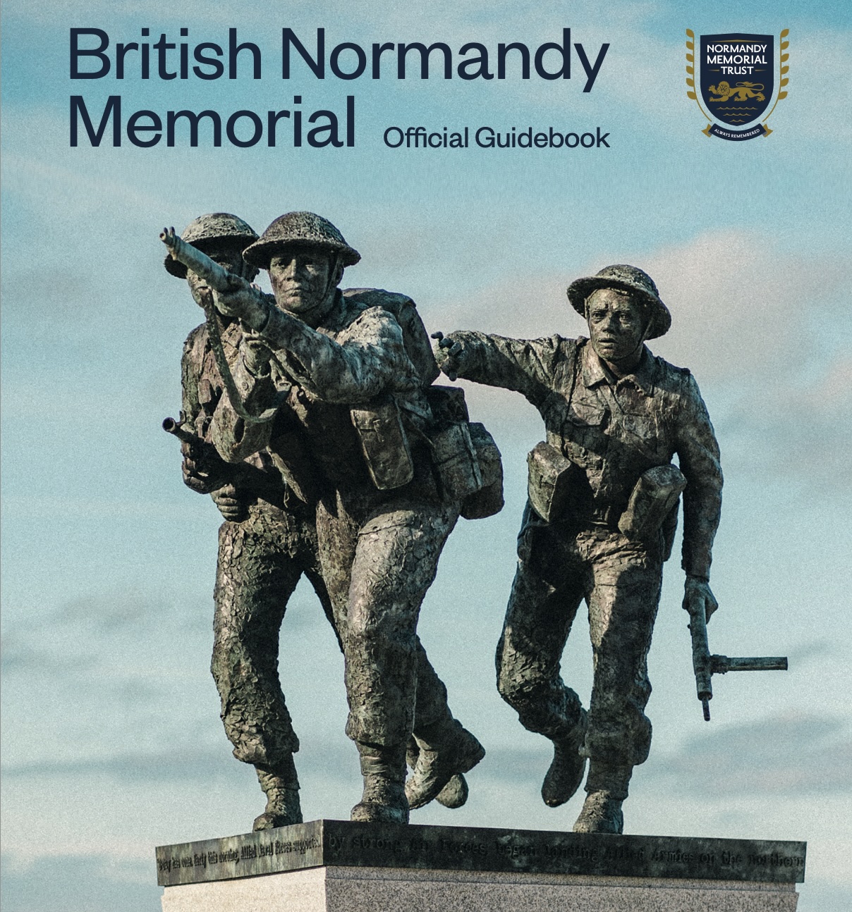The Official Guidebook to the British Normandy Memorial – British ...